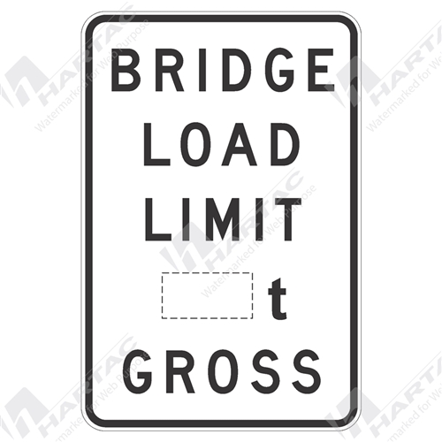 R6-3A - 600*900 Traff Alum Ref CL1 Bridge Load Limit (Specify Weight) t Gross Black on White ...