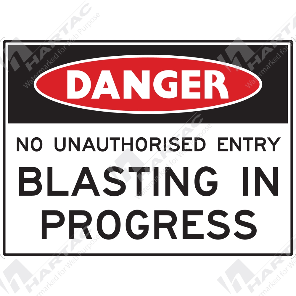 HS5109 - Danger (Mine Site) "No Unauthorised Entry Blasting in Progress ...