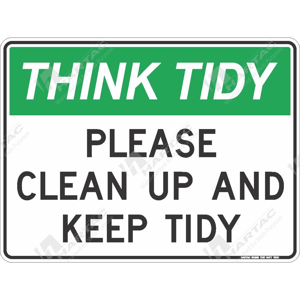 HS6549 - 450*300 Think Tidy Metal Non-Ref Please Clean Up And Keep Tidy ...