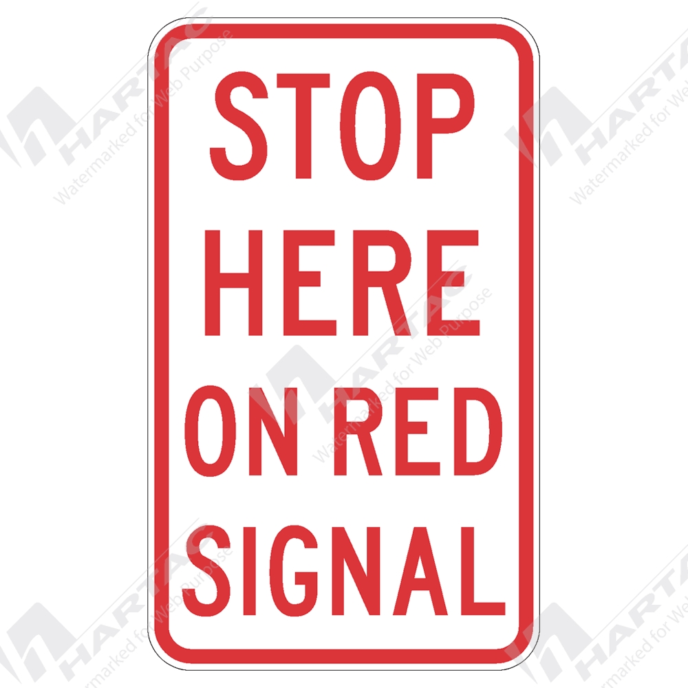 R6-6B - 675*1125 Traff Alum Ref CL1 Stop Here On Red Signal Red on ...