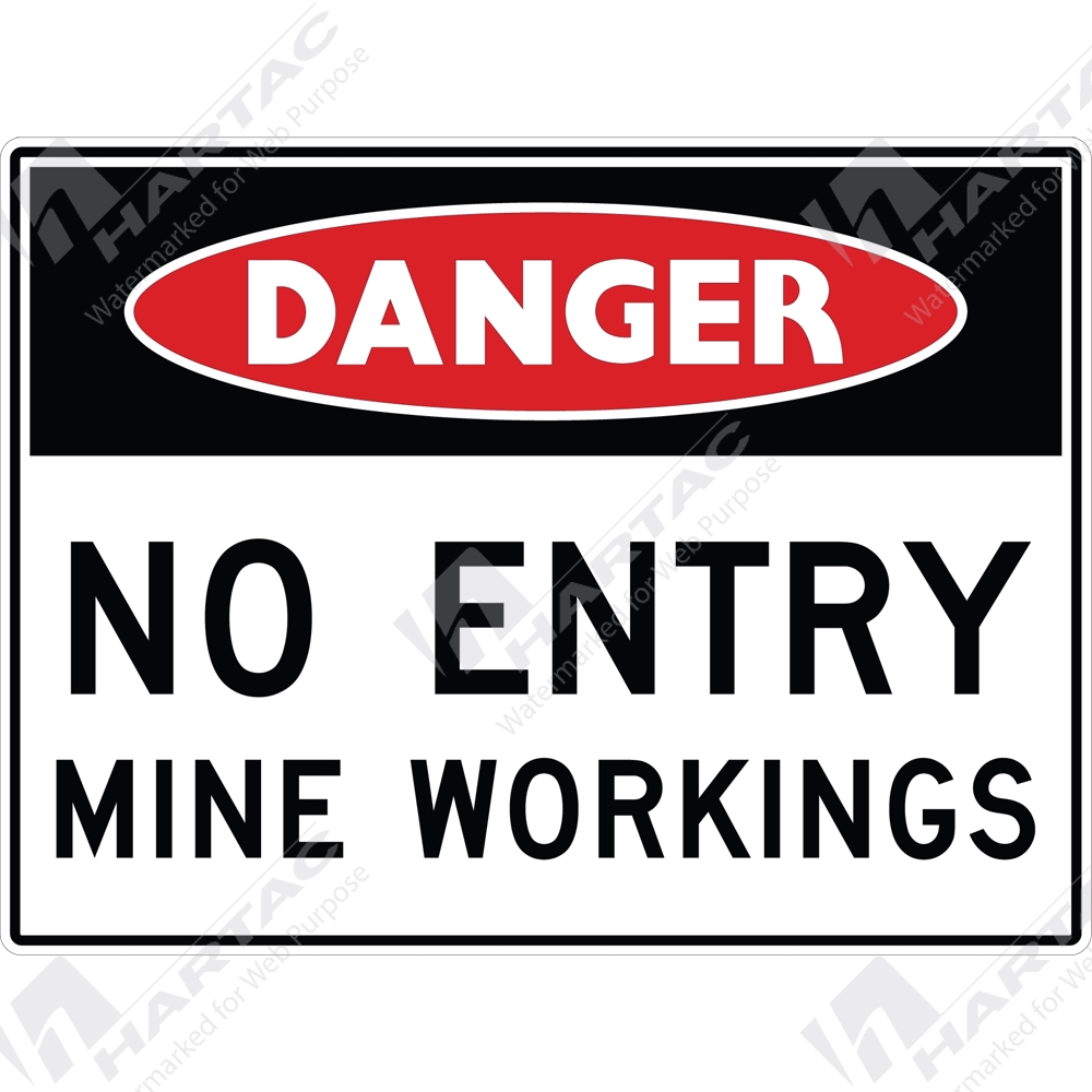 Mine Site Signs - Danger Sign Mine Site No Entry Mine Workings ...